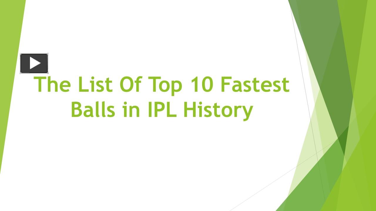 PPT – The List Of Top 10 Fastest Balls in IPL History PowerPoint ...