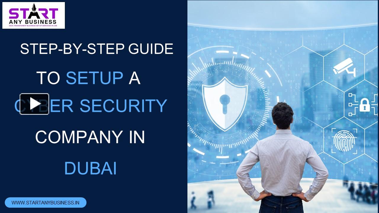 PPT – Step-by-Step Guide To Setup a Cyber Security Company in Dubai ...