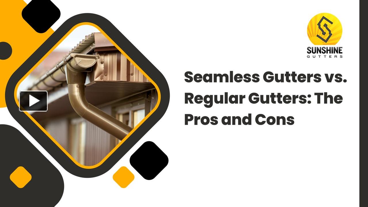 PPT – Seamless Gutters vs. Regular Gutters: The Pros and Cons ...