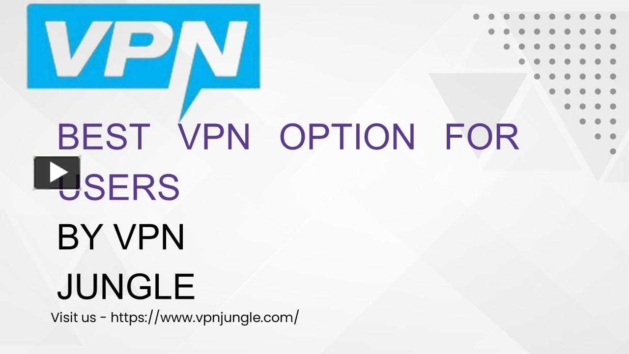 PPT – Best VPN Option for Users PowerPoint presentation | free to ...