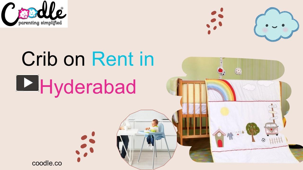 Crib on Rent in Hyderabad presentation | free to download