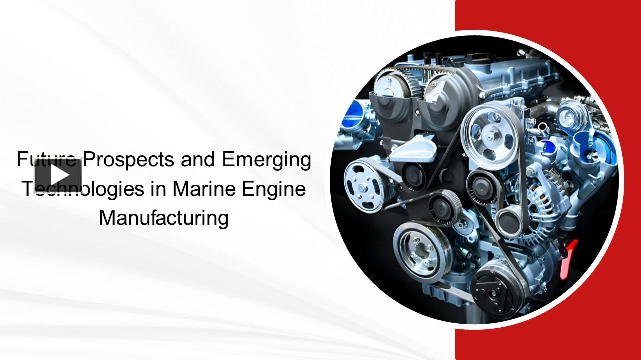 PPT – Future Prospects and Emerging Technologies in Marine Engine ...