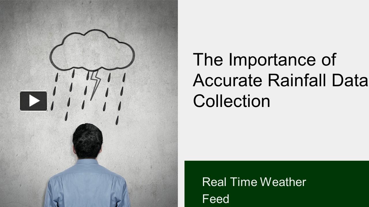 PPT – The Importance of Accurate Rainfall Data Collection PowerPoint ...