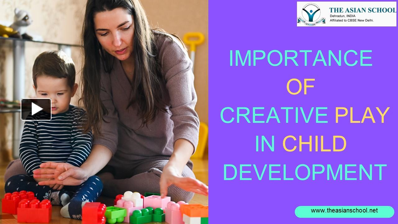 PPT – Importance of Creative Play in Child Development PowerPoint ...