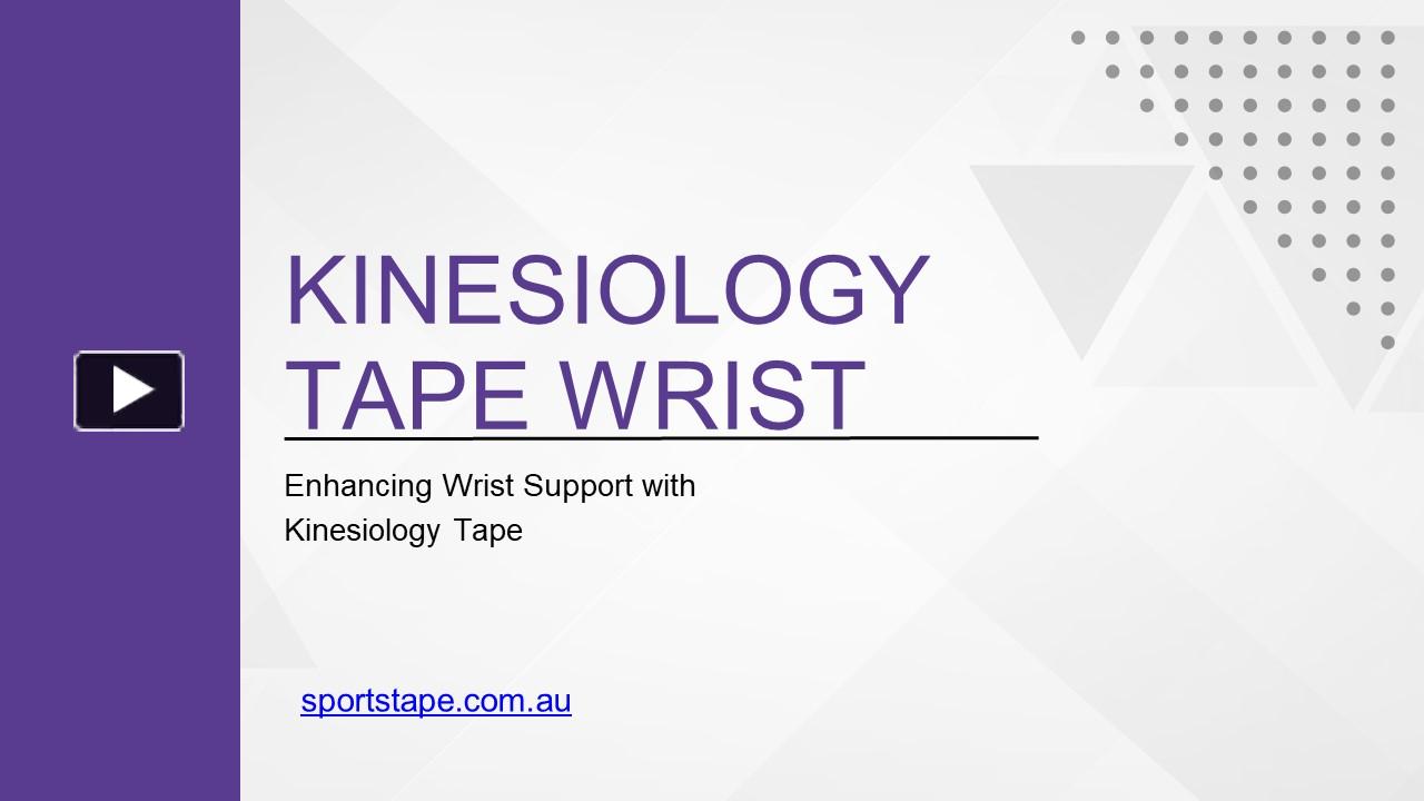 PPT – Support and Stability: Kinetic Tape for Wrist Recovery and ...