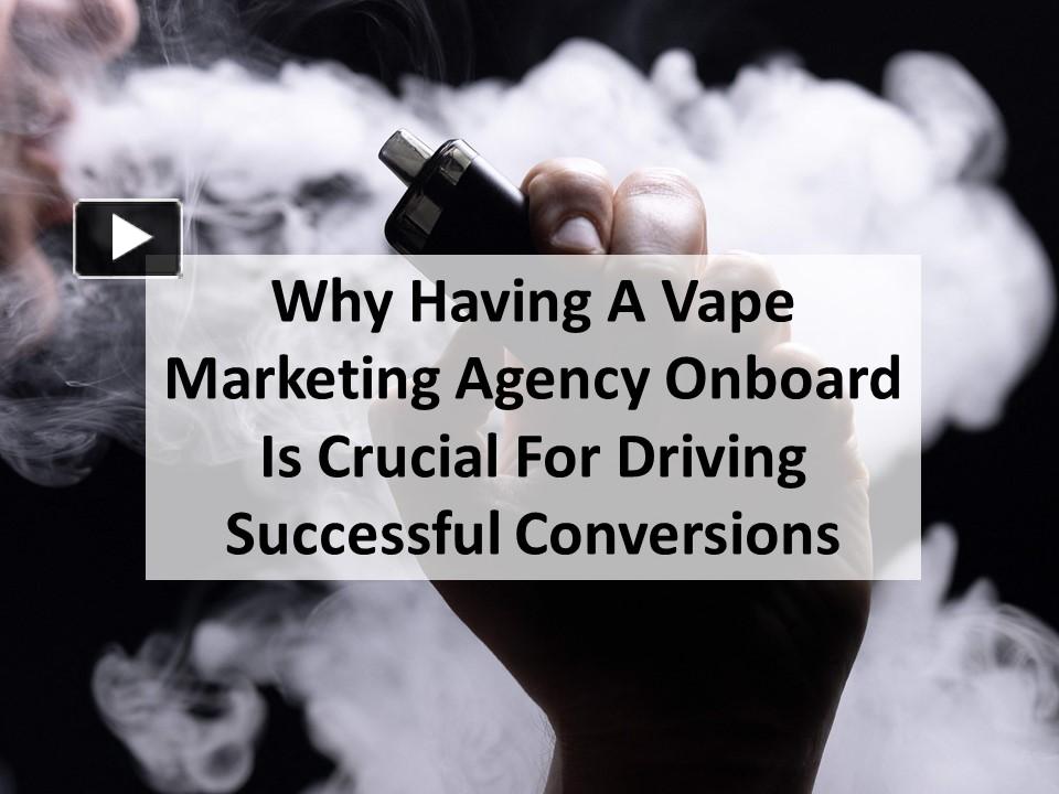 Why Having A Vape Marketing Agency Onboard Is Crucial For Driving ...