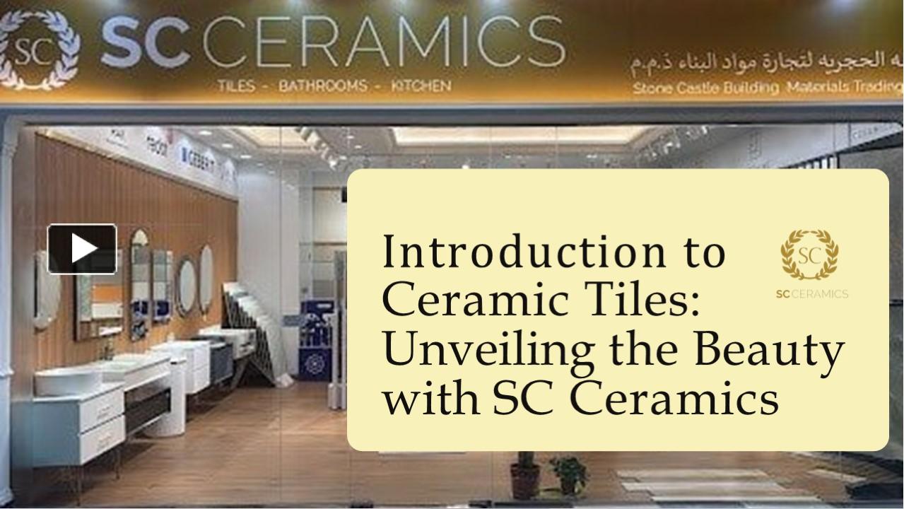 PPT – SC Ceramics: Your Destination for Premium Ceramic Tiles and More ...
