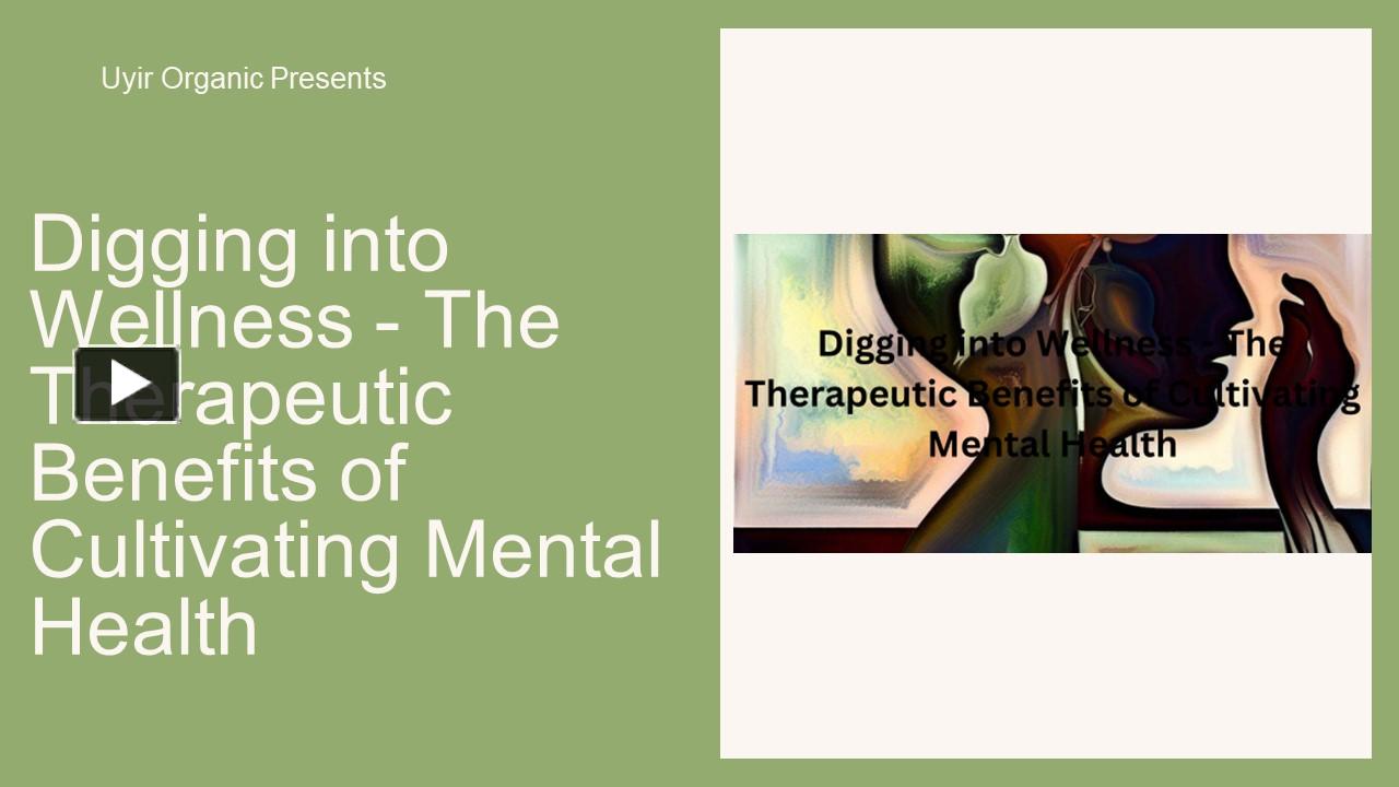 PPT – Digging into Wellness - The Therapeutic Benefits of Cultivating ...