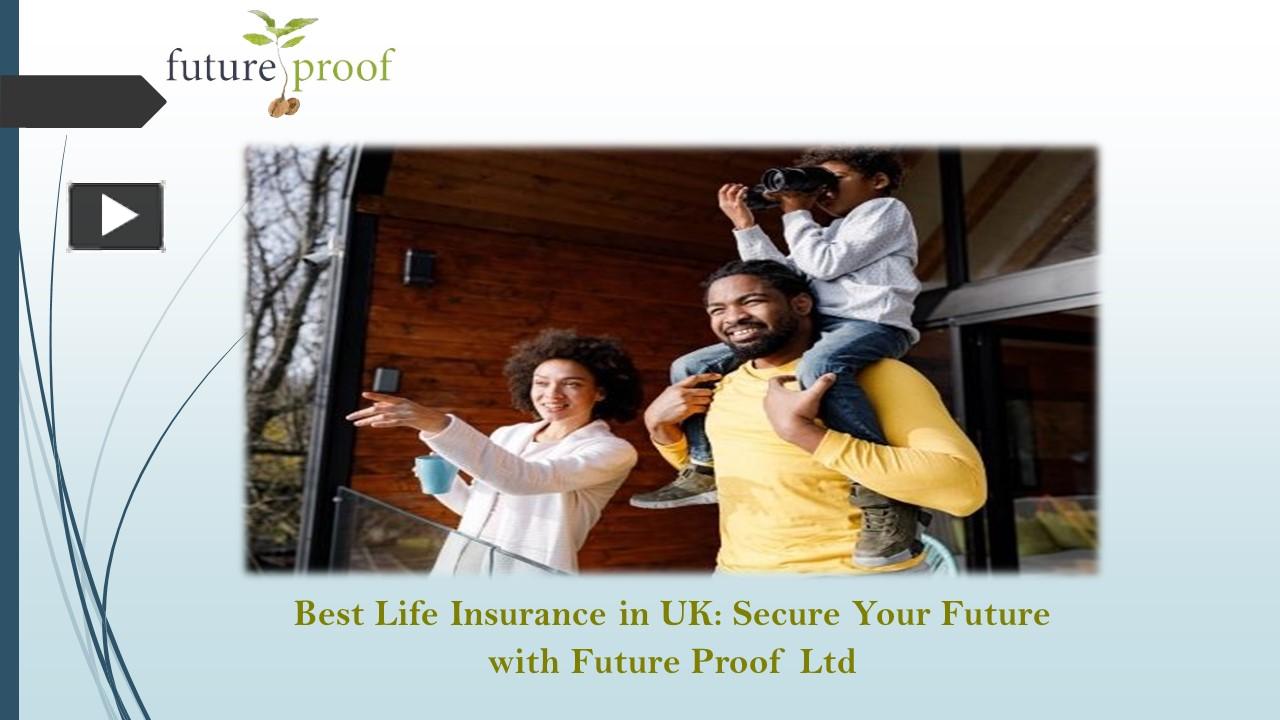 Best Life Insurance in UK: Secure Your Future with Future Proof Ltd ...