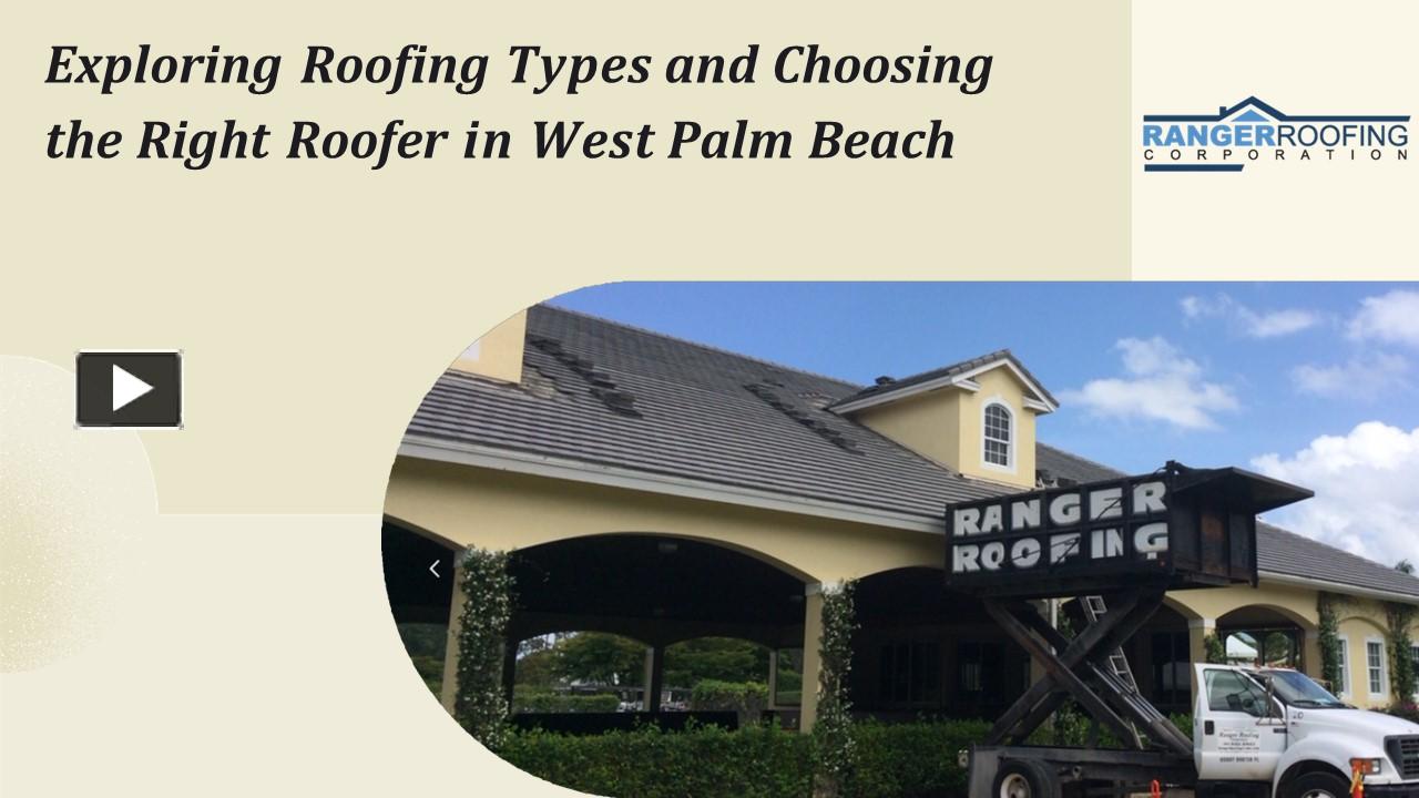 Exploring Roofing Types And Choosing The Right Roofer In West Palm