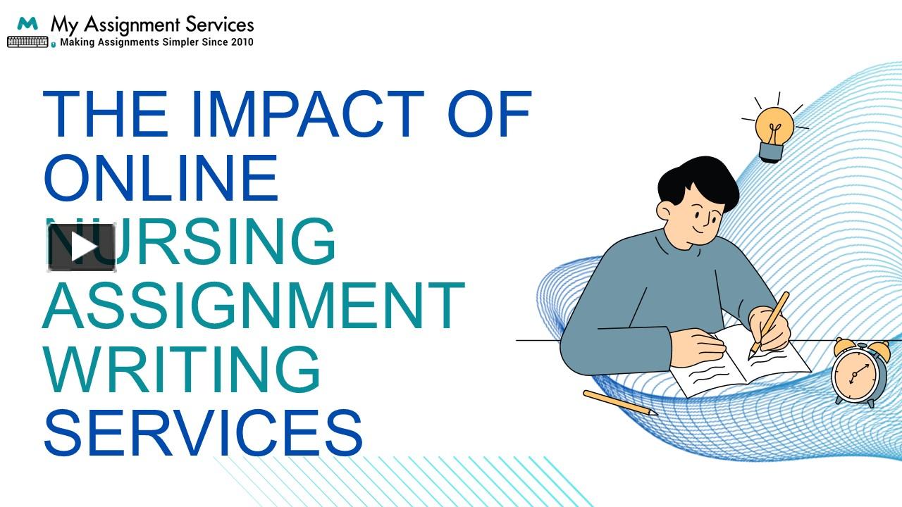 PPT – The Impact of Online Nursing Assignment Writing Services ...