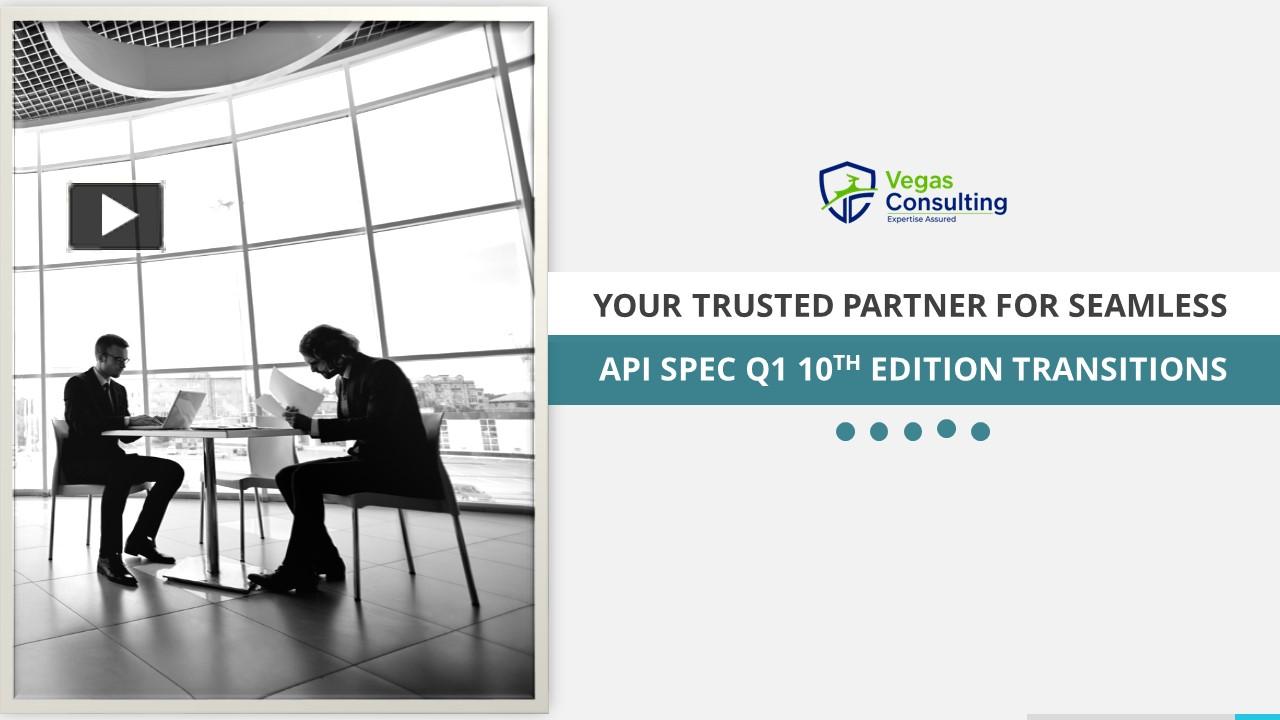 API Spec Q1 10th Edition Transition by Vegas Consulting presentation ...