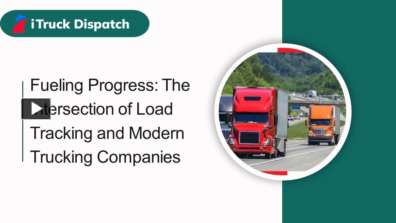 PPT – Fueling Progress: The Intersection of Load Tracking and Modern ...
