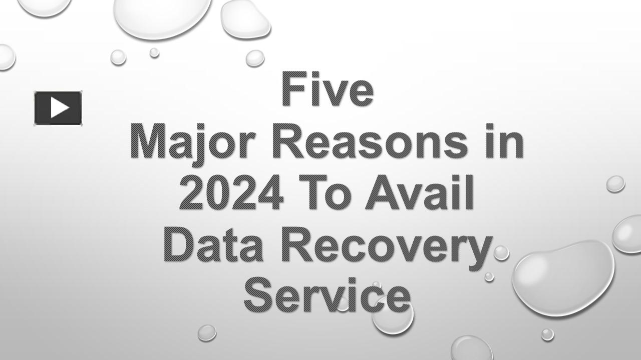 PPT – Five Major Reasons in 2024 To Avail Data Recovery Service ...