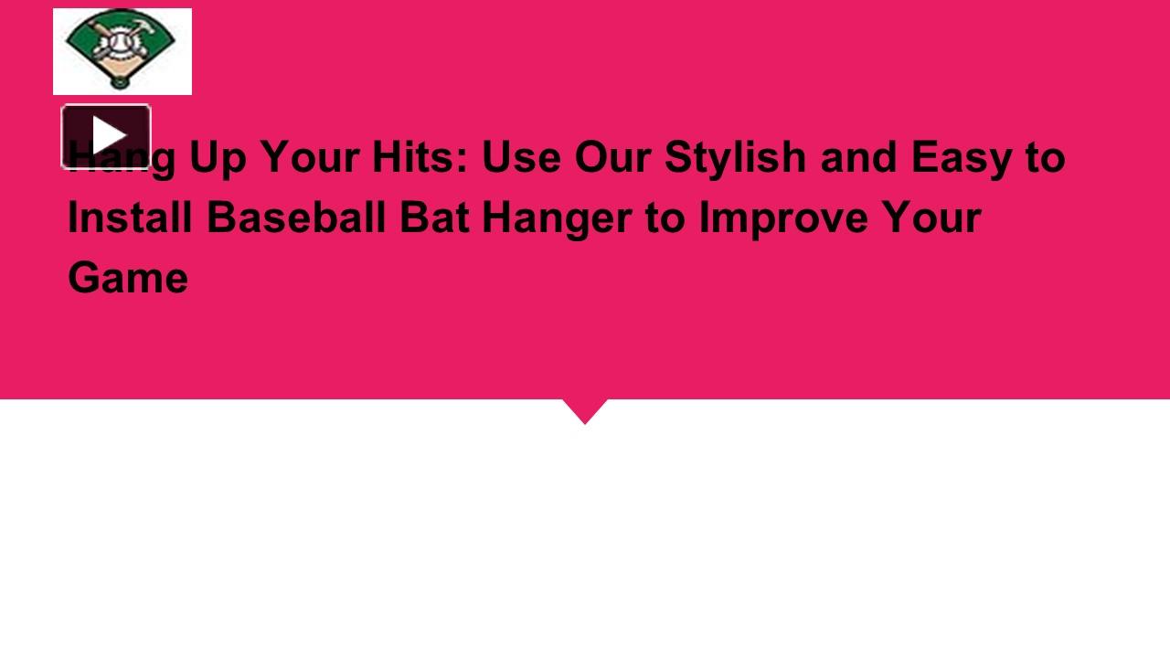 PPT – Easy to Install Baseball Bat Hanger PowerPoint presentation ...
