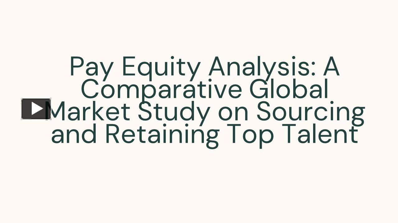 Pay Equity Analysis: A Comparative Global Market Study on Sourcing and ...