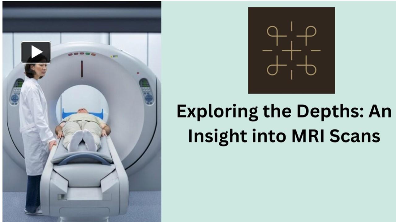 PPT – An Insight into MRI Scansc PowerPoint presentation | free to ...