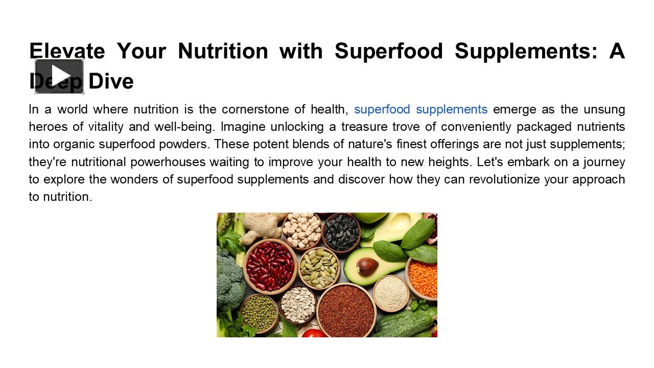 Elevate Your Nutrition with Superfood Supplements: A Deep Dive ...