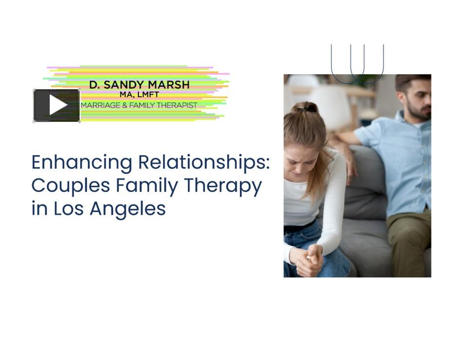 PPT – Enhancing Relationships-Couples Family Therapy in Los Angeles ...