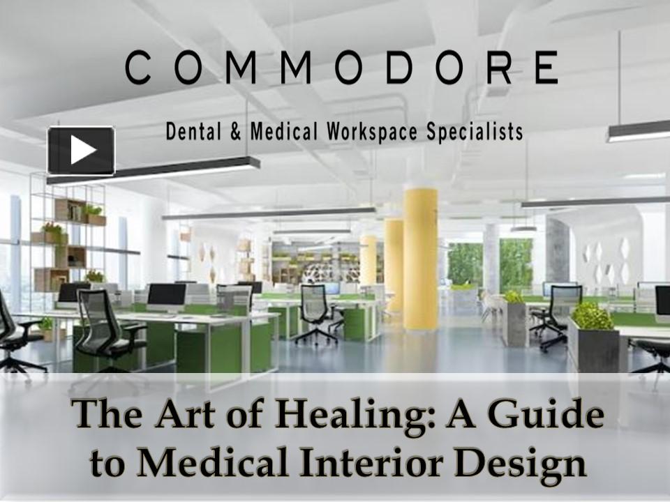 PPT – The Art of Healing: A Guide to Medical Interior Design PowerPoint ...