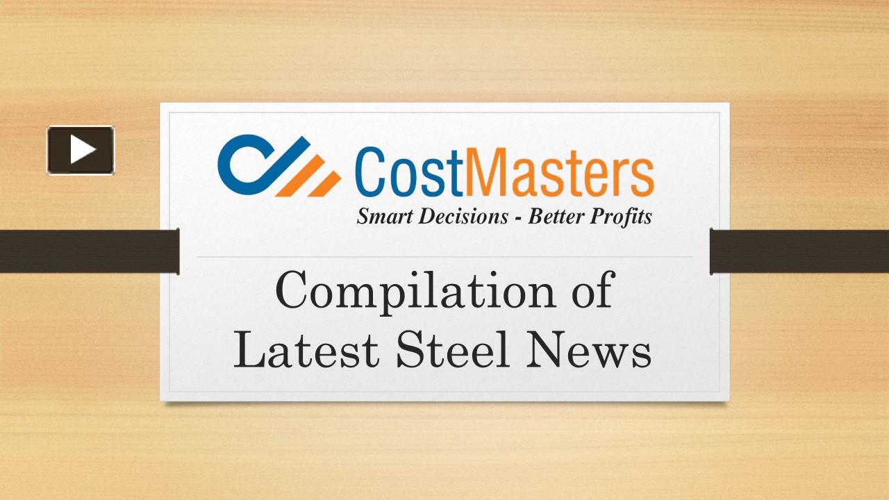 PPT – Compilation of Latest Steel News PowerPoint presentation | free ...