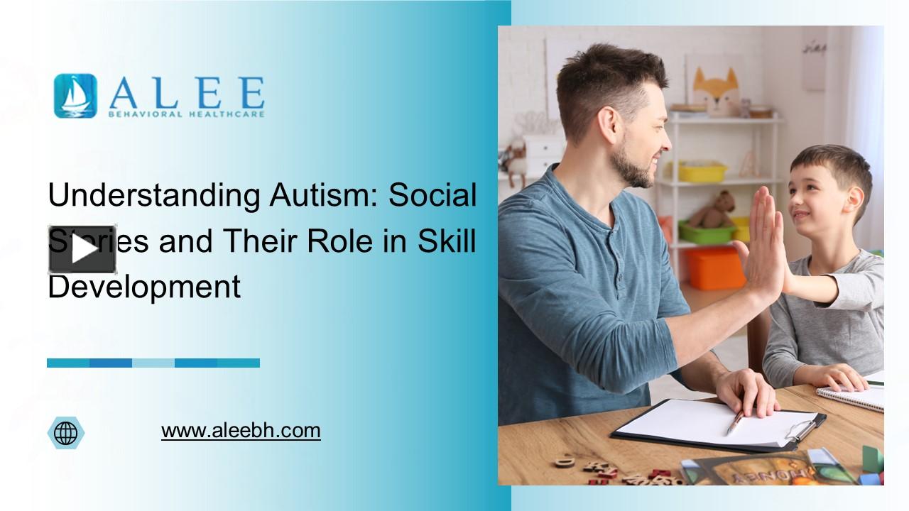 PPT – Understanding Autism: Social Stories and Their Role in Skill ...