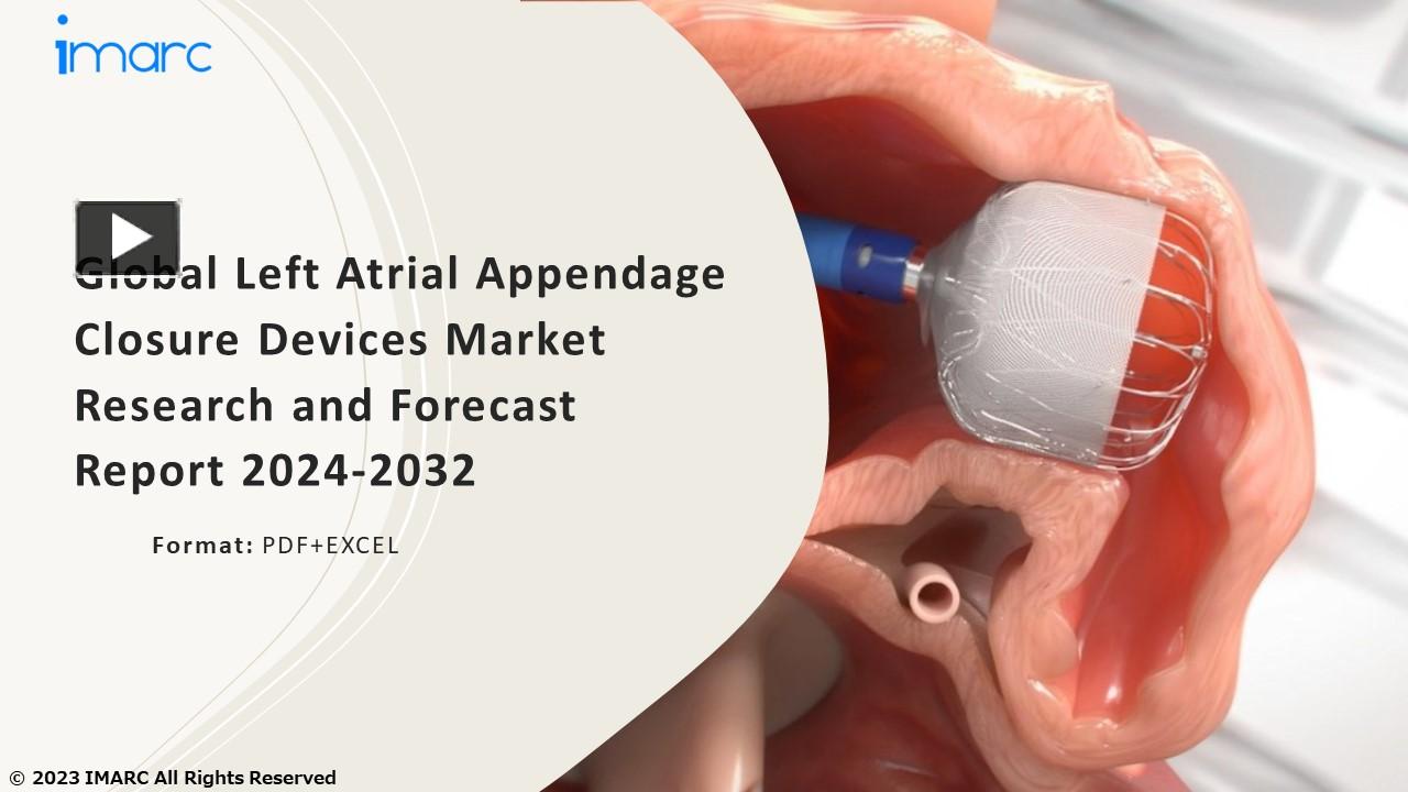 PPT – Left Atrial Appendage Closure Devices Market PPT: Overview ...