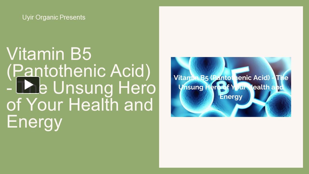Vitamin B5 (Pantothenic Acid) - The Unsung Hero of Your Health and ...