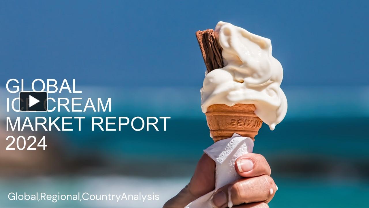 Ice Cream Market Report 2024 presentation | free to download
