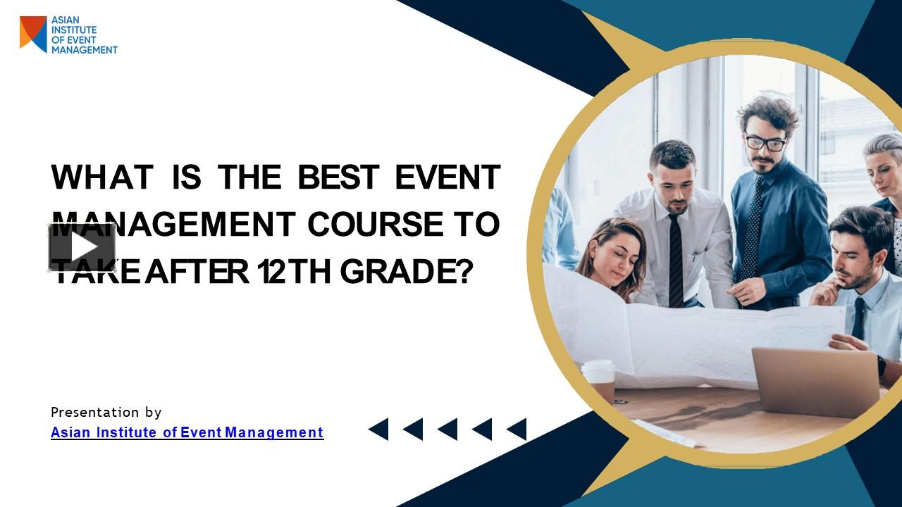 PPT – What Is The Best Event Management Course To Take After 12th Grade ...