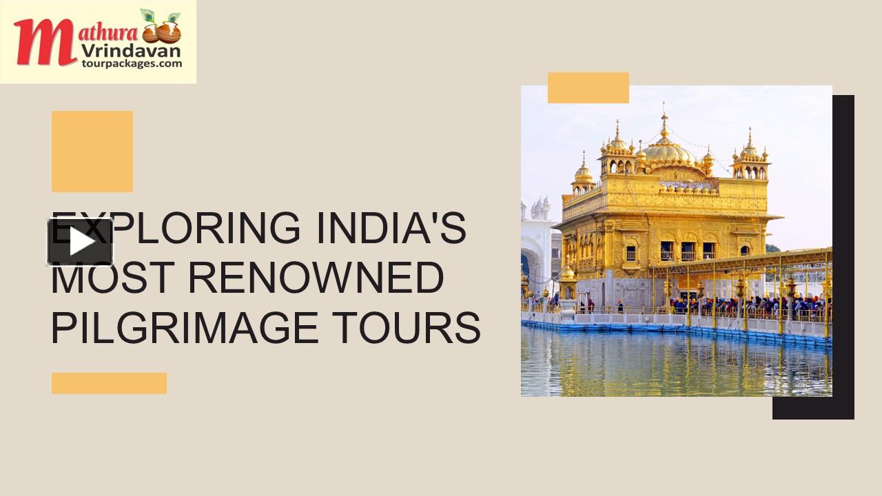 Exploring India's Most Renowned Pilgrimage Tours presentation | free to ...