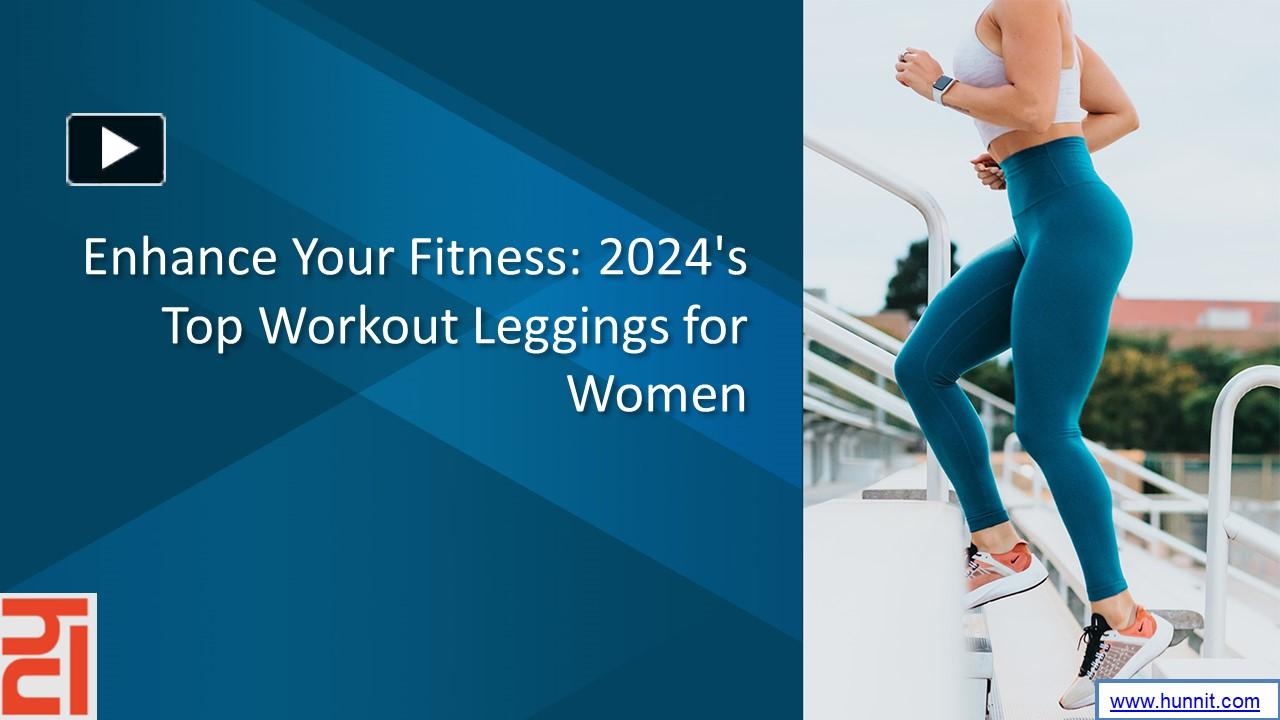 PPT – Enhance Your Fitness: 2024's Top Workout Leggings for Women ...
