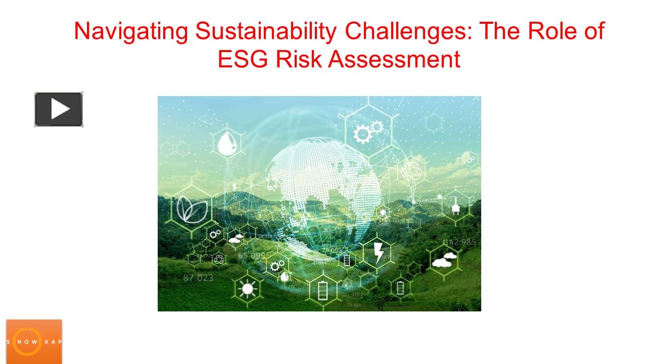 Navigating Sustainability Challenges: The Role of ESG Risk Assessment ...
