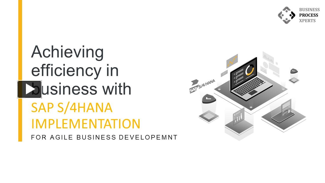Leveraging SAP S/4HANA implementation for Agile Business Development ...