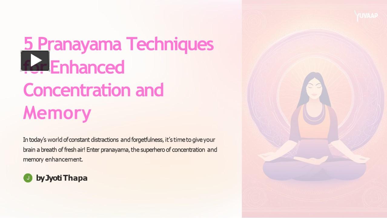 PPT – 5 Pranayama Techniques for Enhanced Concentration and Memory ...