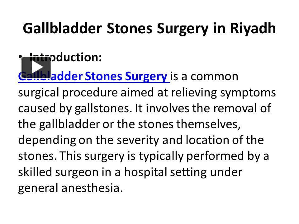 PPT – Gallbladder Stones Surgery in Riyadh PowerPoint presentation ...