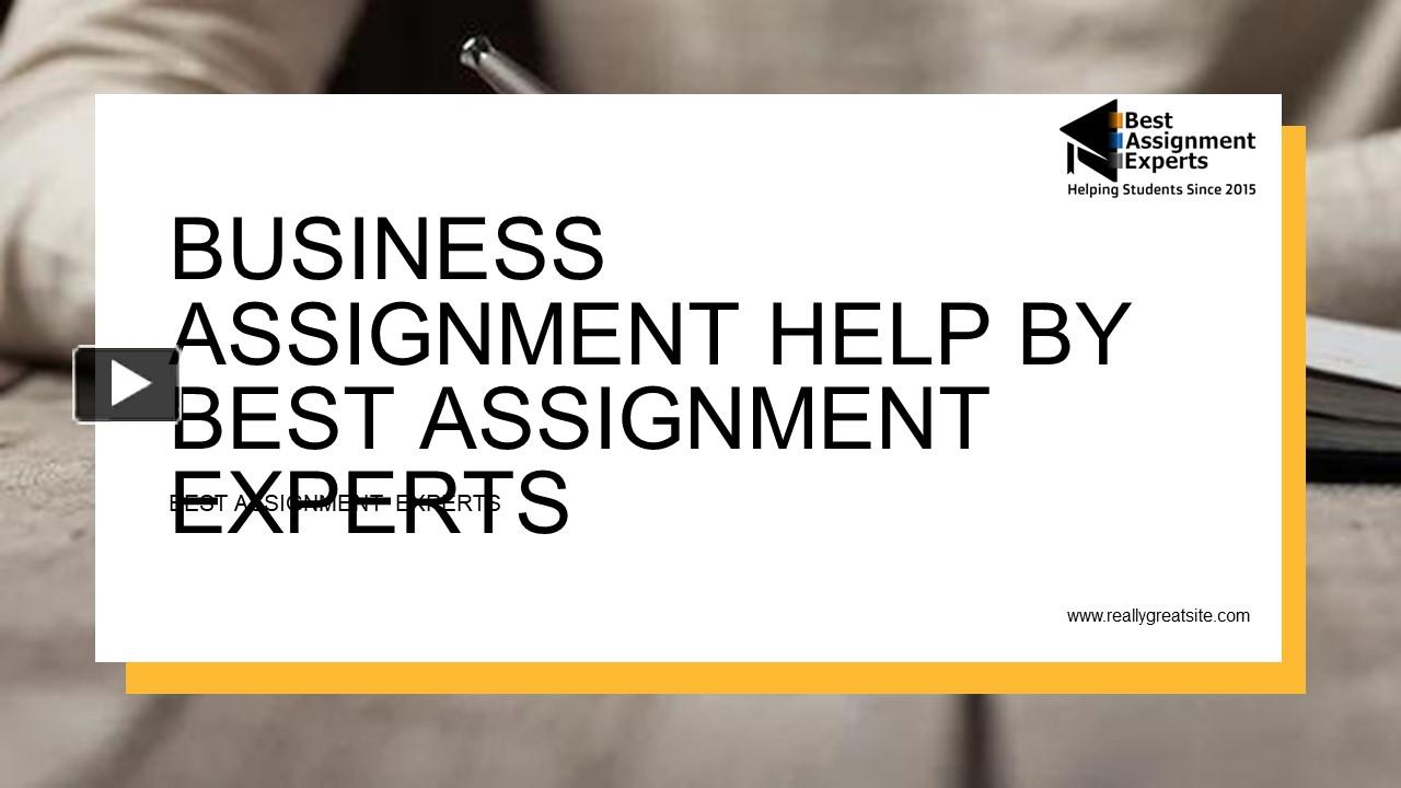 Business Assignment Help by Best Assignment Experts (1) presentation ...