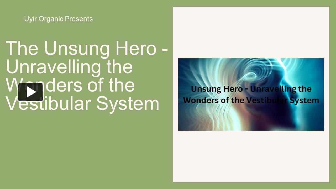 PPT – The Unsung Hero - Unravelling the Wonders of the Vestibular ...