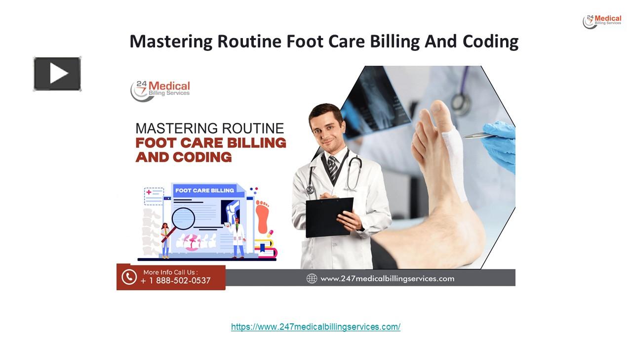 Mastering Routine Foot Care Billing And Coding presentation | free to ...