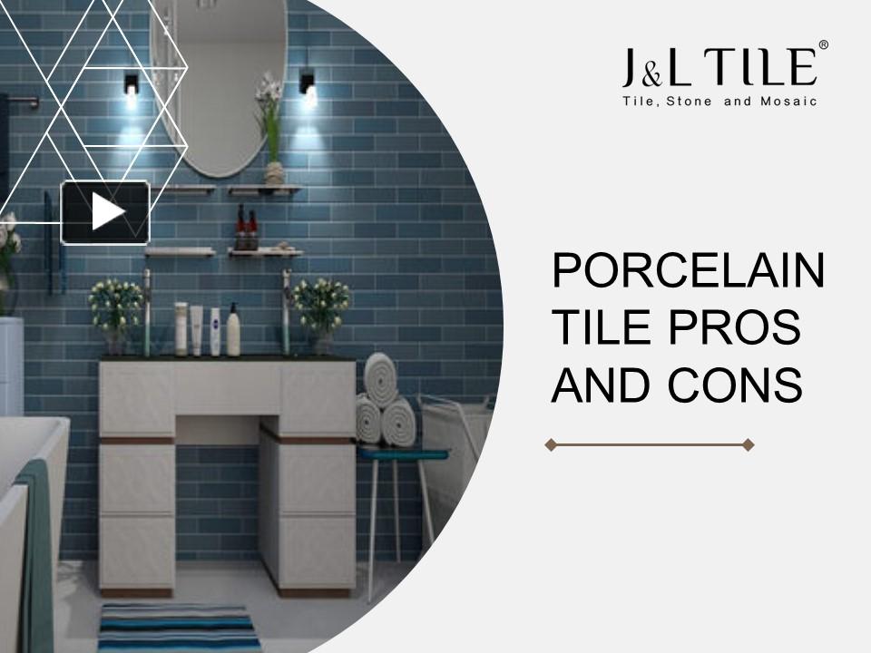 PPT – Porcelain Tile Pros and Cons | JL Tile Store Canada PowerPoint ...
