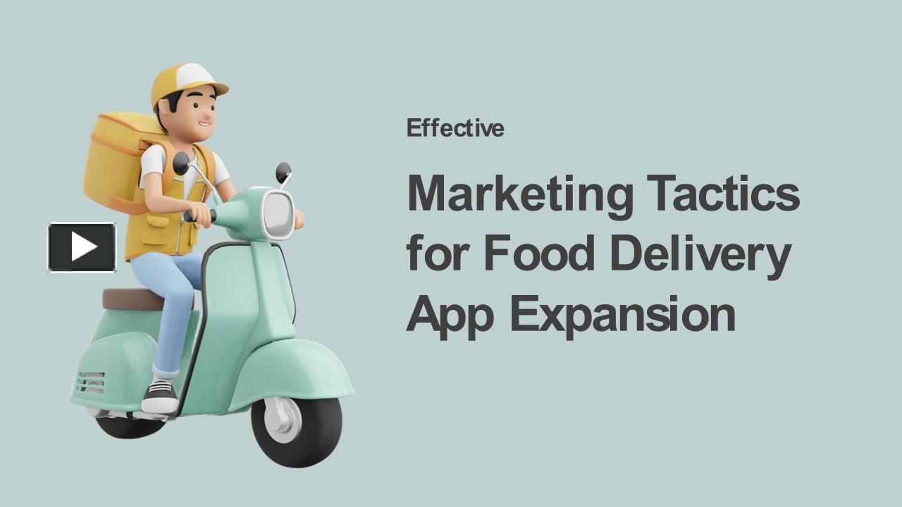 PPT – Marketing Tactics for Food Delivery App Expansion PowerPoint ...