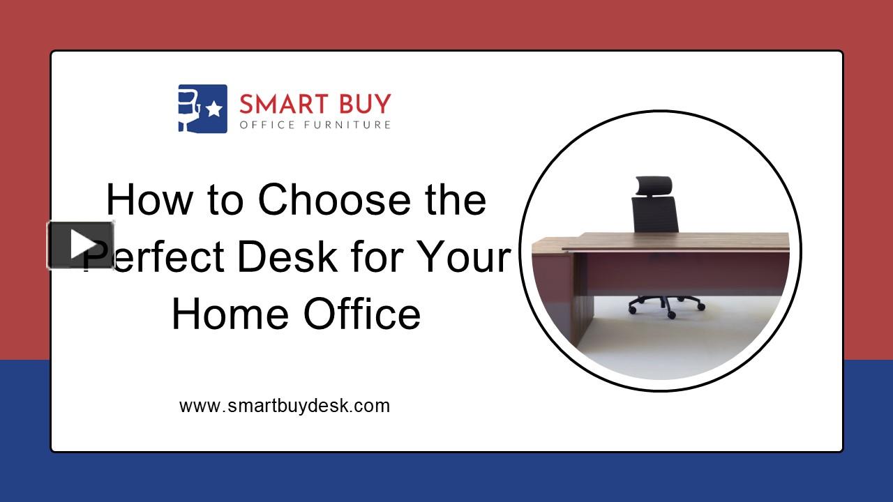 PPT – How to Choose the Perfect Desk for Your Home Office PowerPoint ...