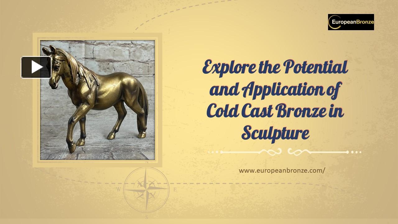 Explore the Potential and Application of Cold Cast Bronze in Sculpture ...