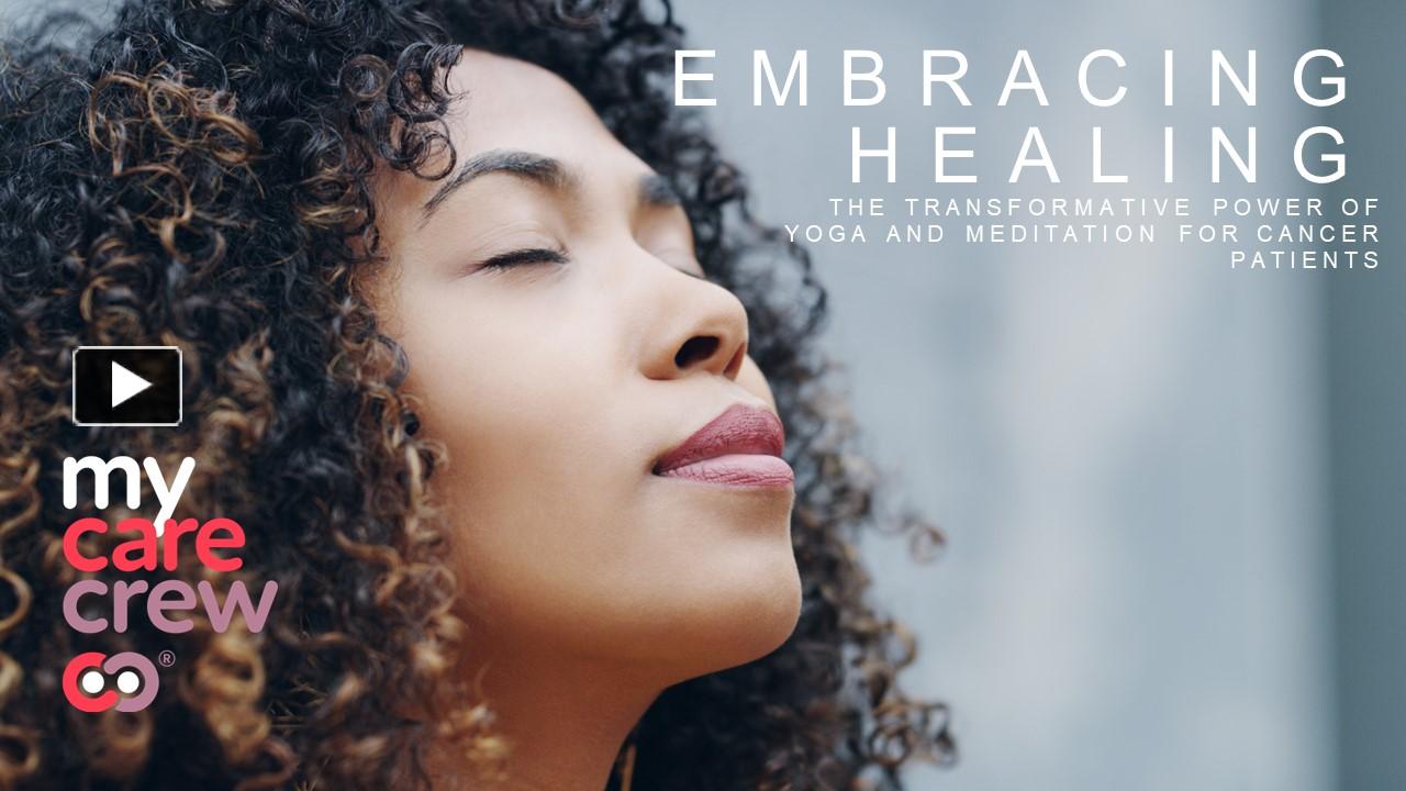 EMBRACING HEALING: THE TRANSFORMATIVE POWER OF YOGA AND MEDITATION FOR ...