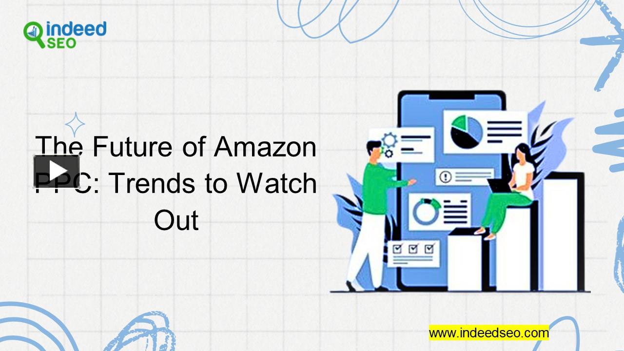 PPT – The Future of Amazon PPC Trends to Watch Out For Introduction ...