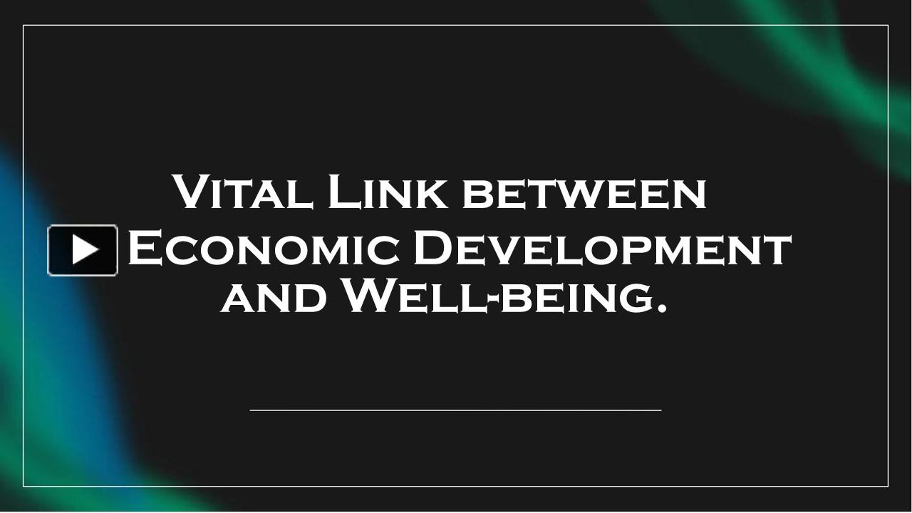 PPT – Vital Link between Economic Development and Well-being ...