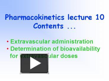 PPT – Pharmacokinetics lecture 10 Contents ... PowerPoint presentation ...