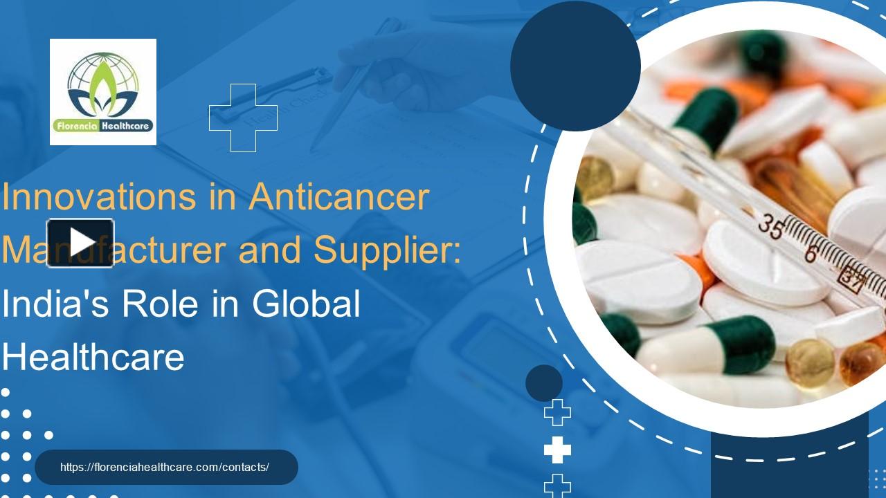 PPT – Innovations in Anticancer Manufacturer and Supplier: India's Role ...