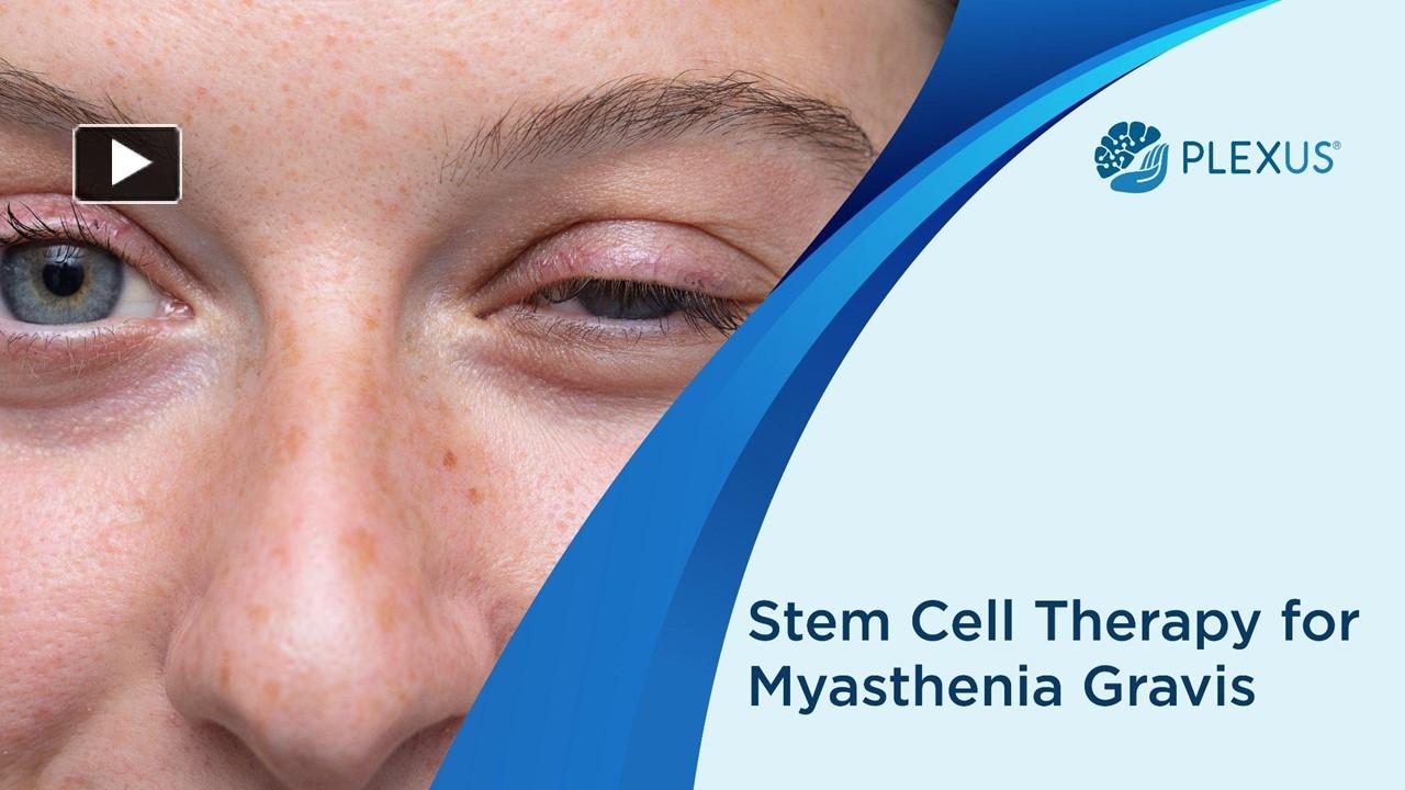 Stem Cell Therapy for Myasthenia Gravis presentation | free to download