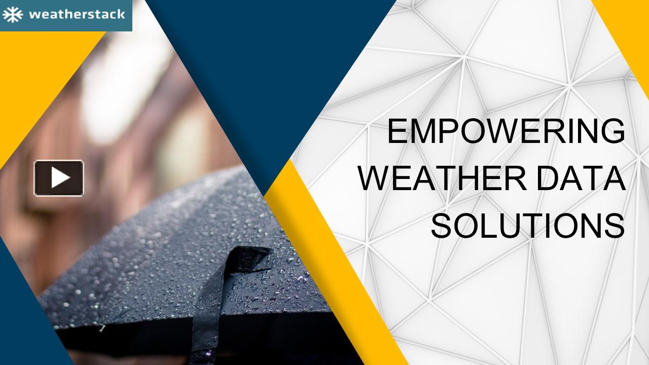 Accurate Weather Data at Your Fingertips - Explore WeatherStack ...